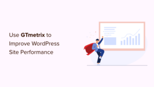 How to Use GTMetrix Plugin to Improve WordPress Site Performance