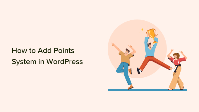 How To Add Points System in WordPress to Ignite User Engagement
