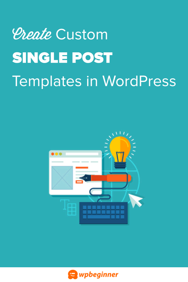 How to Create Custom Single Post Templates in WordPress