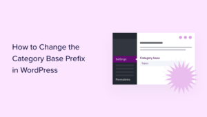 How to Change the Category Base Prefix in WordPress