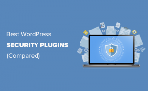 6 Best WordPress Security Plugins to Protect Your Site
