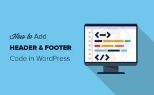 How to Add Header and Footer Code in WordPress (the Easy Way)
