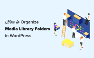 How to Organize WordPress Files in Media Library Folders