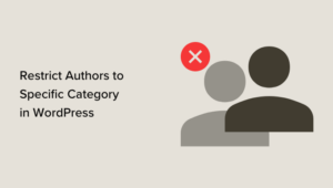 How to Restrict Authors to Specific Category in WordPress