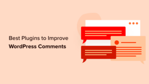 16 Best Plugins to Improve WordPress Comments (2023)
