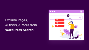 How to Exclude Specific Pages, Authors, and More from WordPress Search