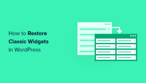 How to Disable Widget Blocks in WordPress (Restore Classic Widgets)