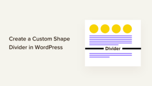 How to Create a Custom Shape Divider in WordPress (2 Ways)
