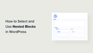 How to Select and Use Nested Blocks in WordPress